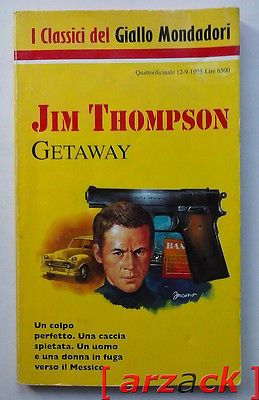 I CLASSICI DEL GIALLO MONDADORI 747 Getaway JIM THOMPSON 1995 ...