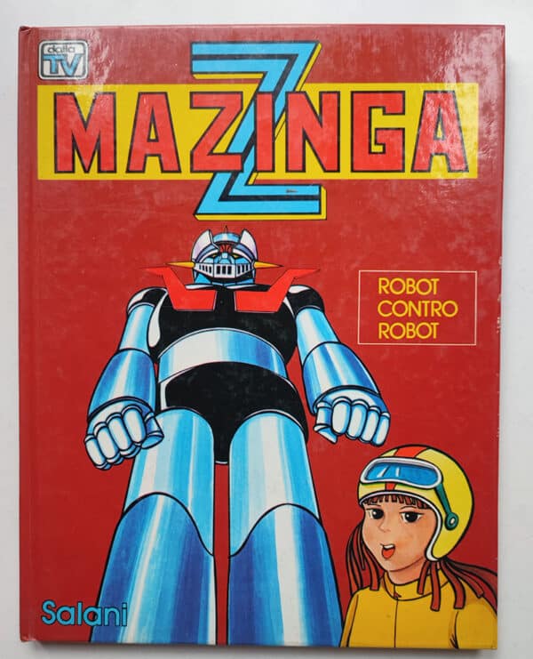 MAZINGA Z robot contro robot Salani 1979 libro illustrato - iCollezionisti